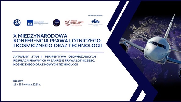 X Międzynarodowa Konferencja Prawa Lotniczego i Kosmicznego oraz Technologii - Uniwersytet ...